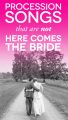 25 Unexpected Wedding Processional Songs That Will Delight You | A ...