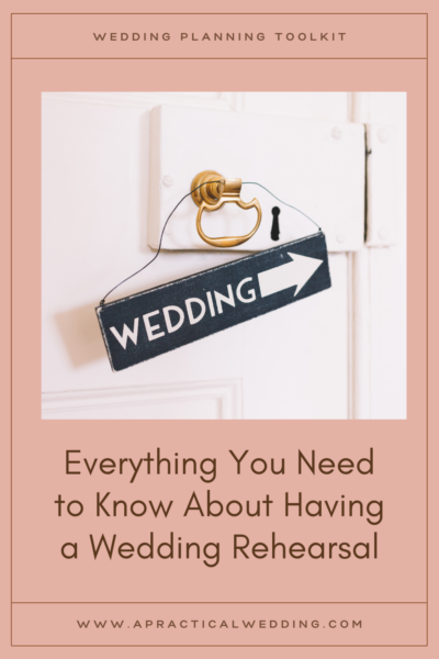 How to Have a Wedding Rehearsal | A Practical Wedding