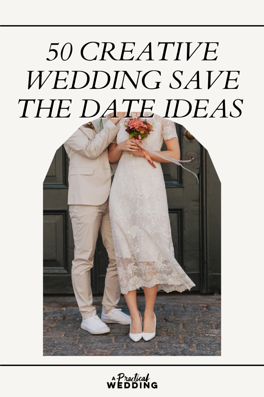 50 Creative Save The Date Ideas | A Practical Wedding